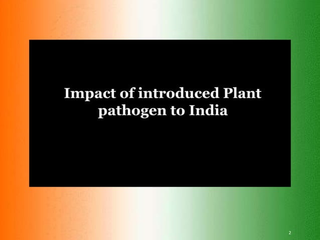 Impact of introduced plant pathogens in india | PPTX | Agriculture ...