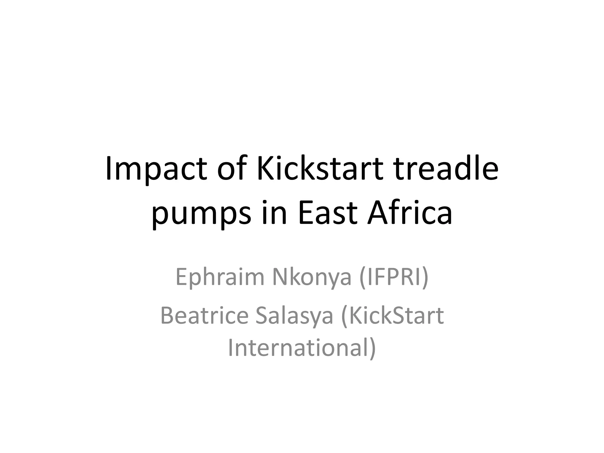 Impact of kickstart treadle pumps in east africa | PPT