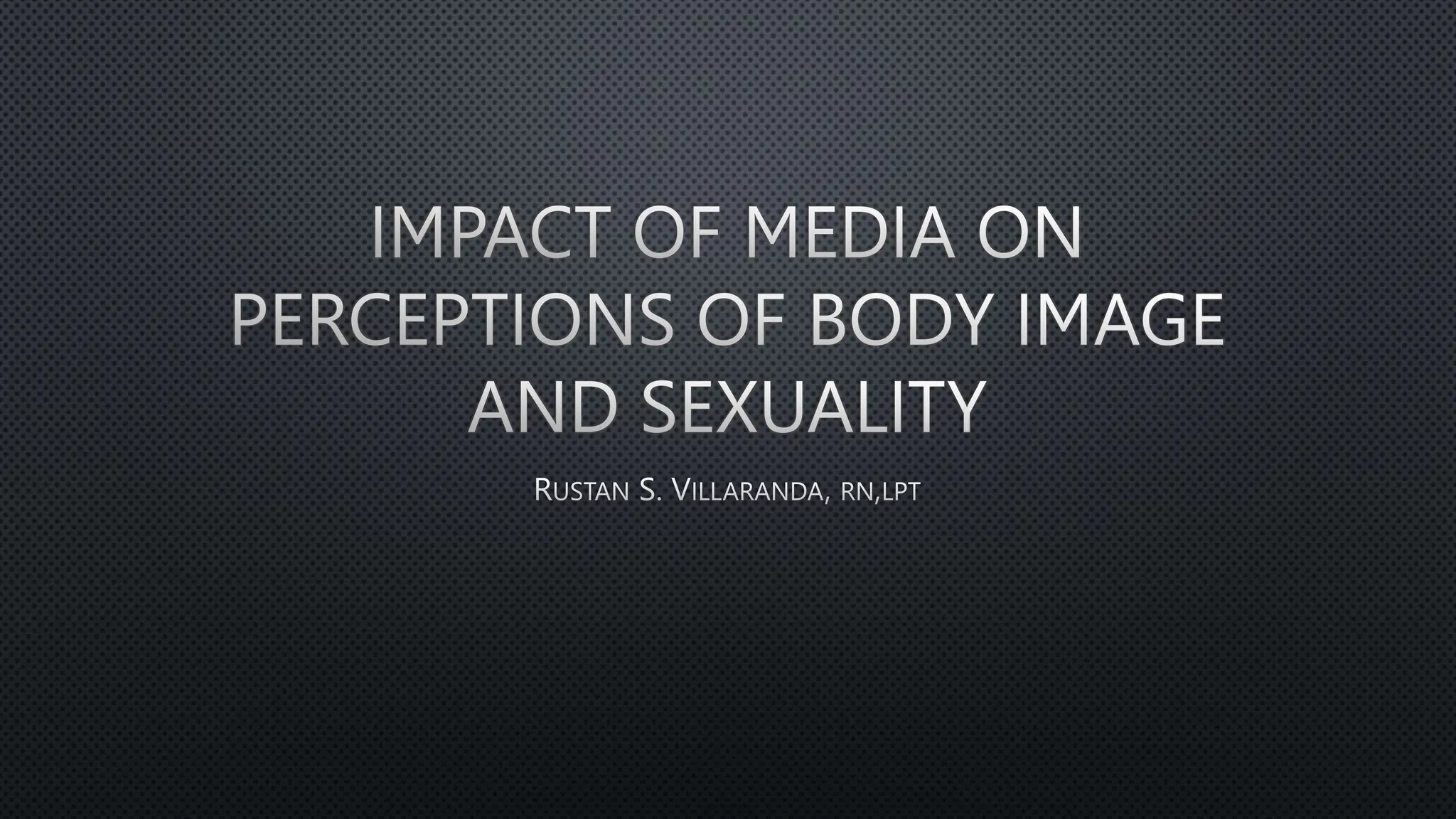 Impact of media on perceptions of body image.pptx | Cosmetic Medical ...