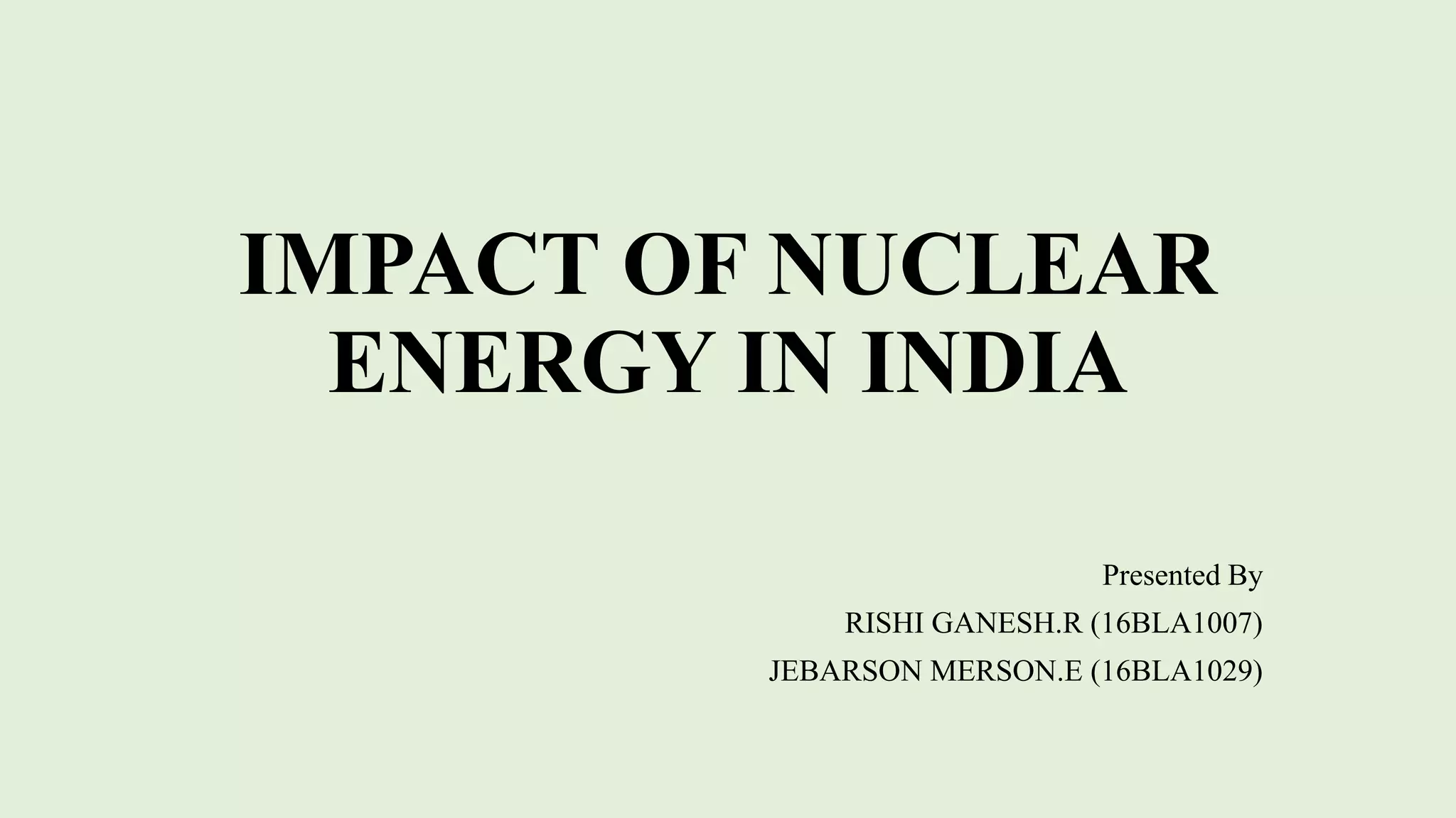 Impact of nuclear energy in india | PPT