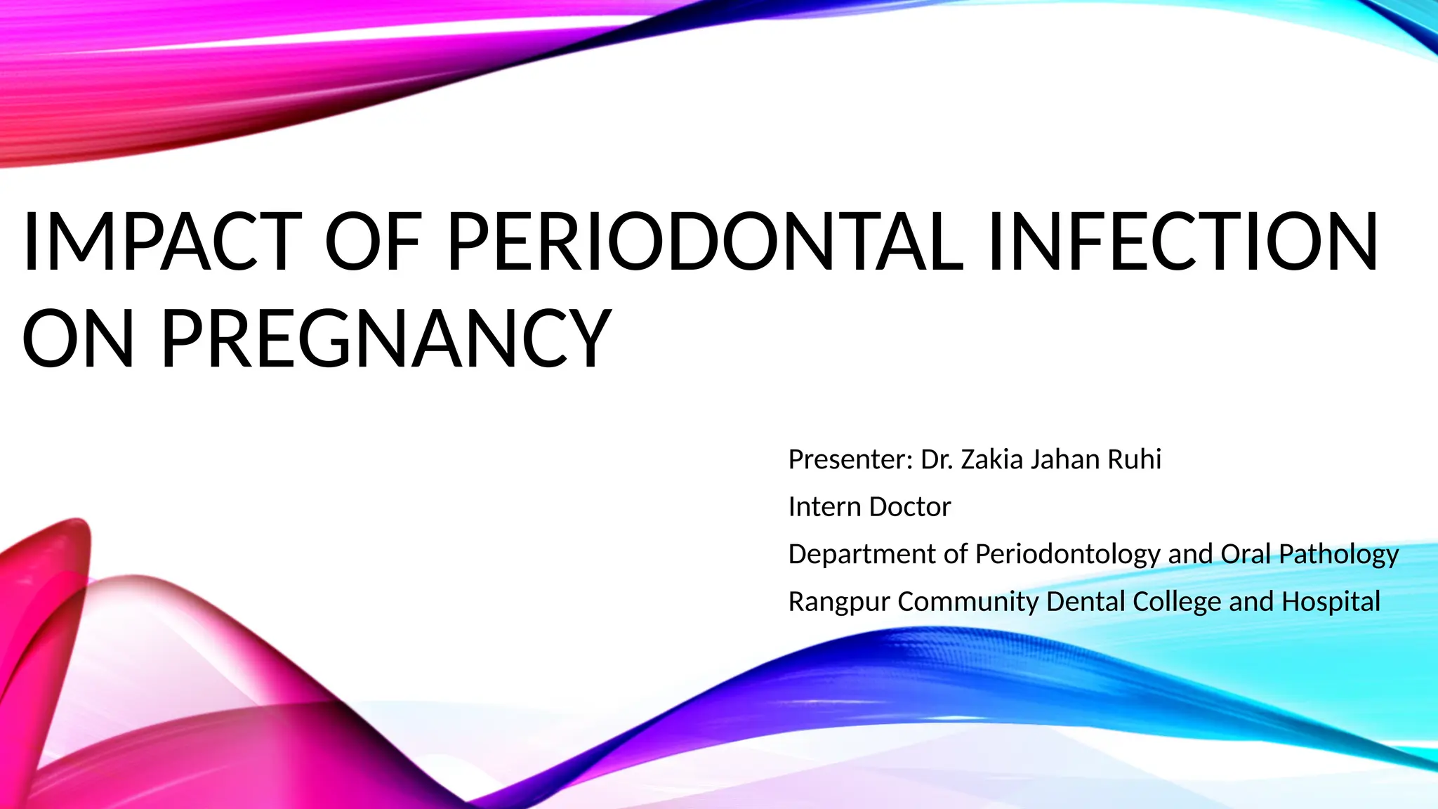 Impact of periodontal infection on pregnancy.pptx