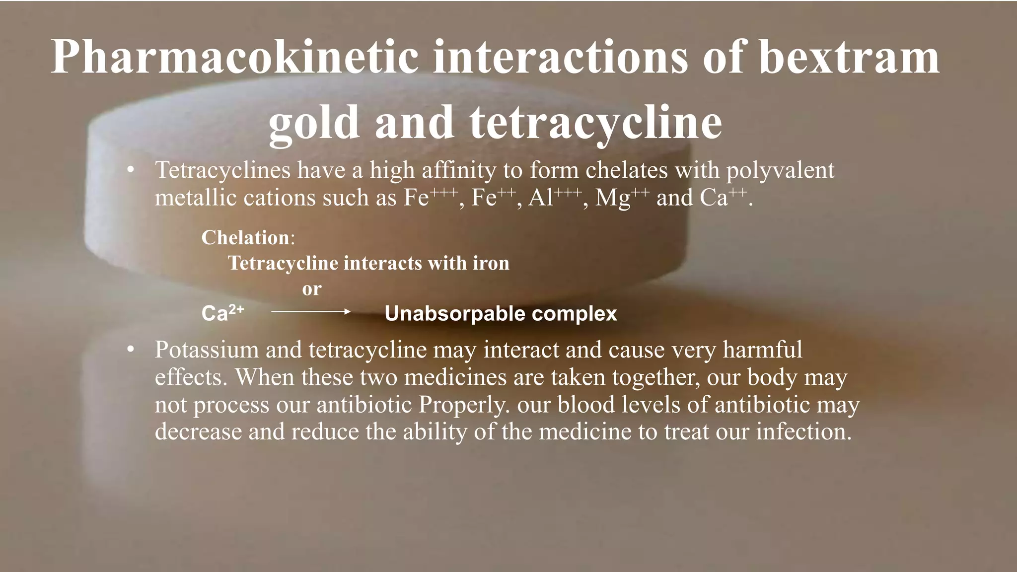 Impact of pharmacokinetics of bextrum gold and tetracycline from drug ...