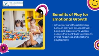 Impact of Play on Children’s Emotional Health and Happiness | PPTX