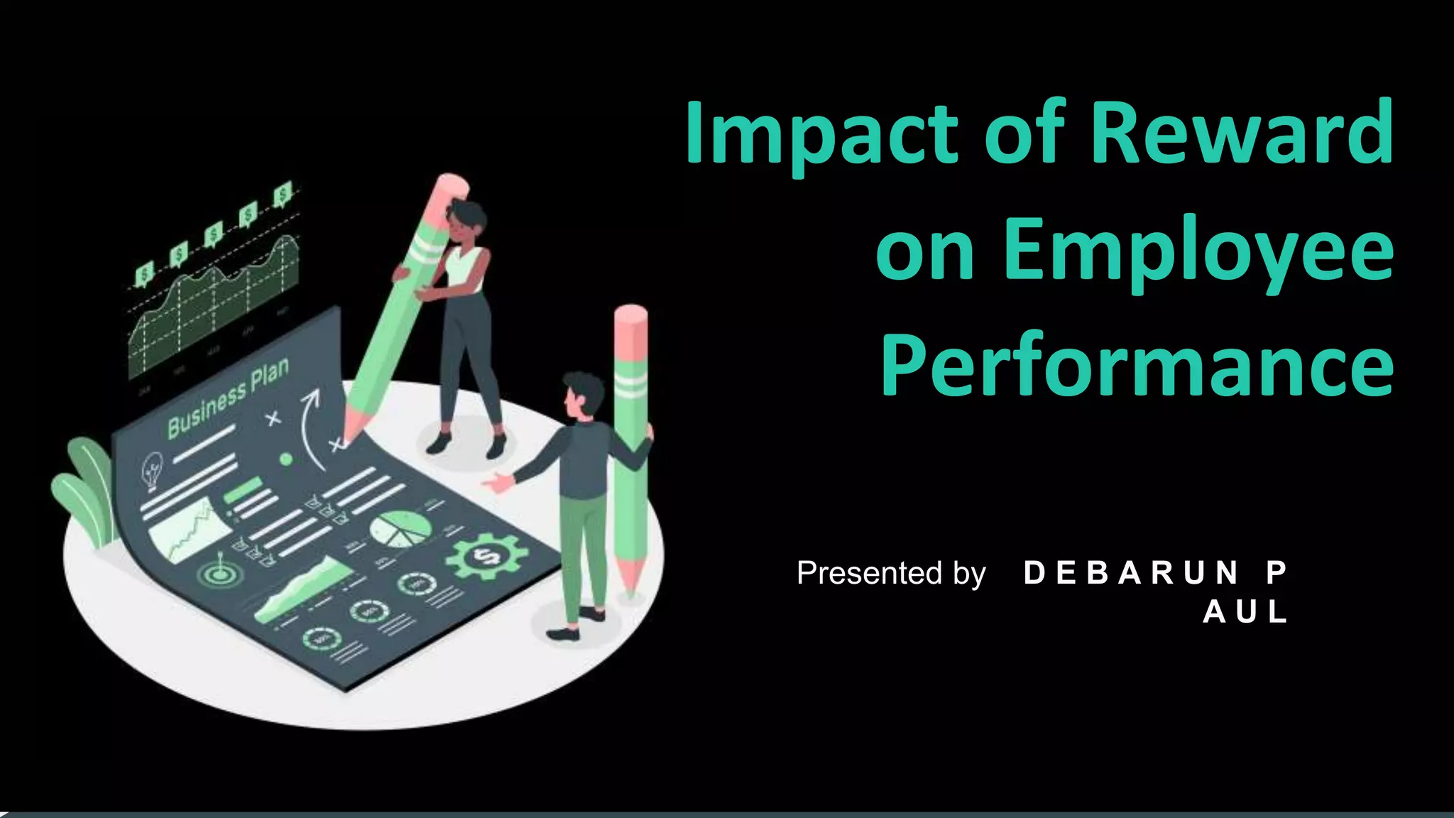 Impact of reward on employee performance | PPT