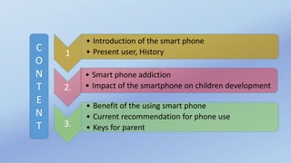 Impact of smart phone on child development | PPTX