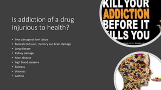 Impact of smoking and drug addiction | PPT