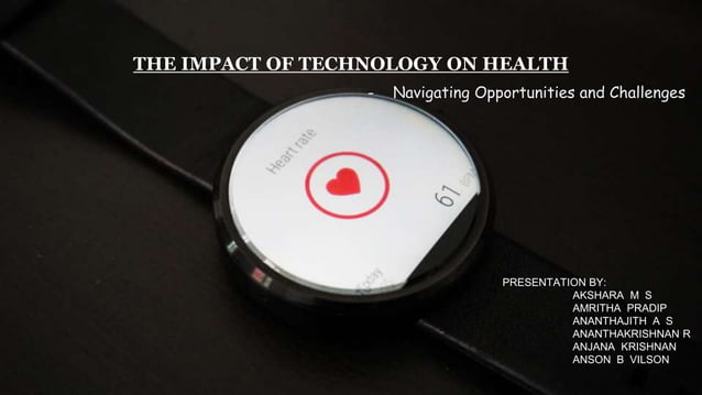 IMPACT OF TECHNOLOGY And its effect on health | PPTX | Technology ...