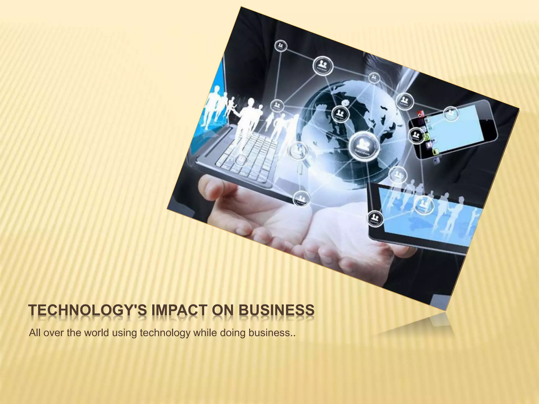 Impact of techonology in international business | PPT
