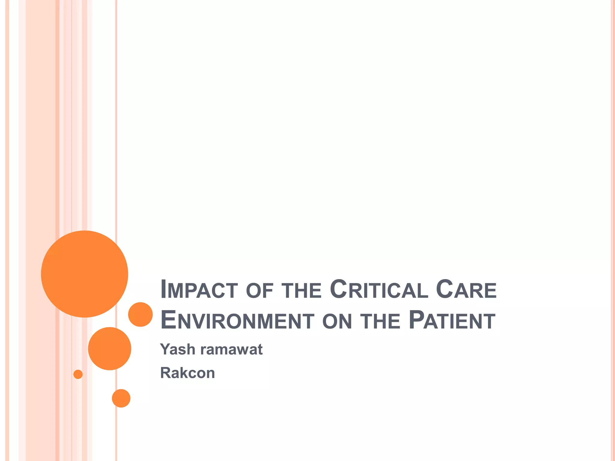 Impact of the critical care environment on patient | PPTX