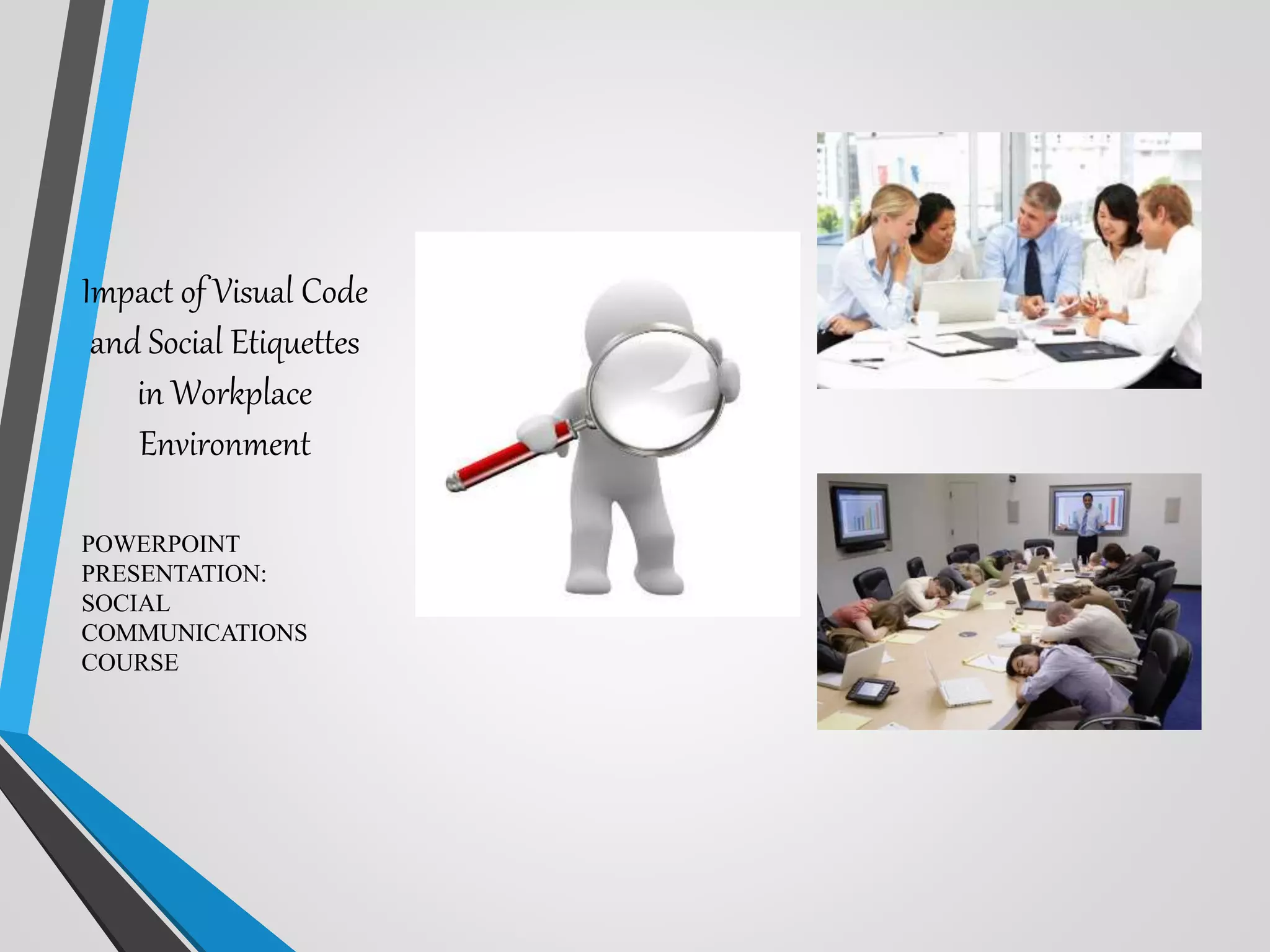 Impact of Visual Code and Social Etiquette in a Workplace Environment ...