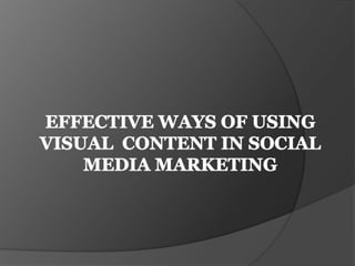Impact of visual content on social media | PPT