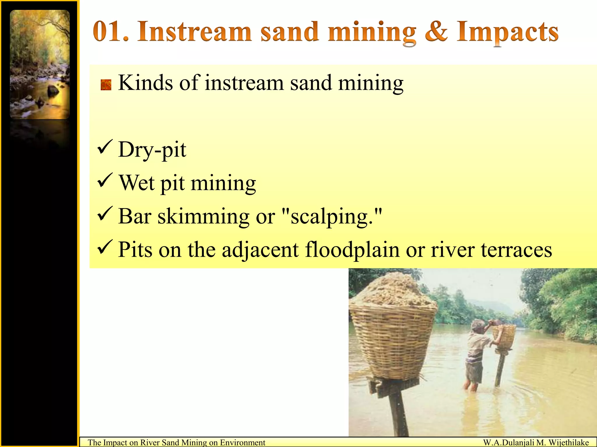 Impact of river sand mining on environment by Dulanjali M. Wijethilake ...