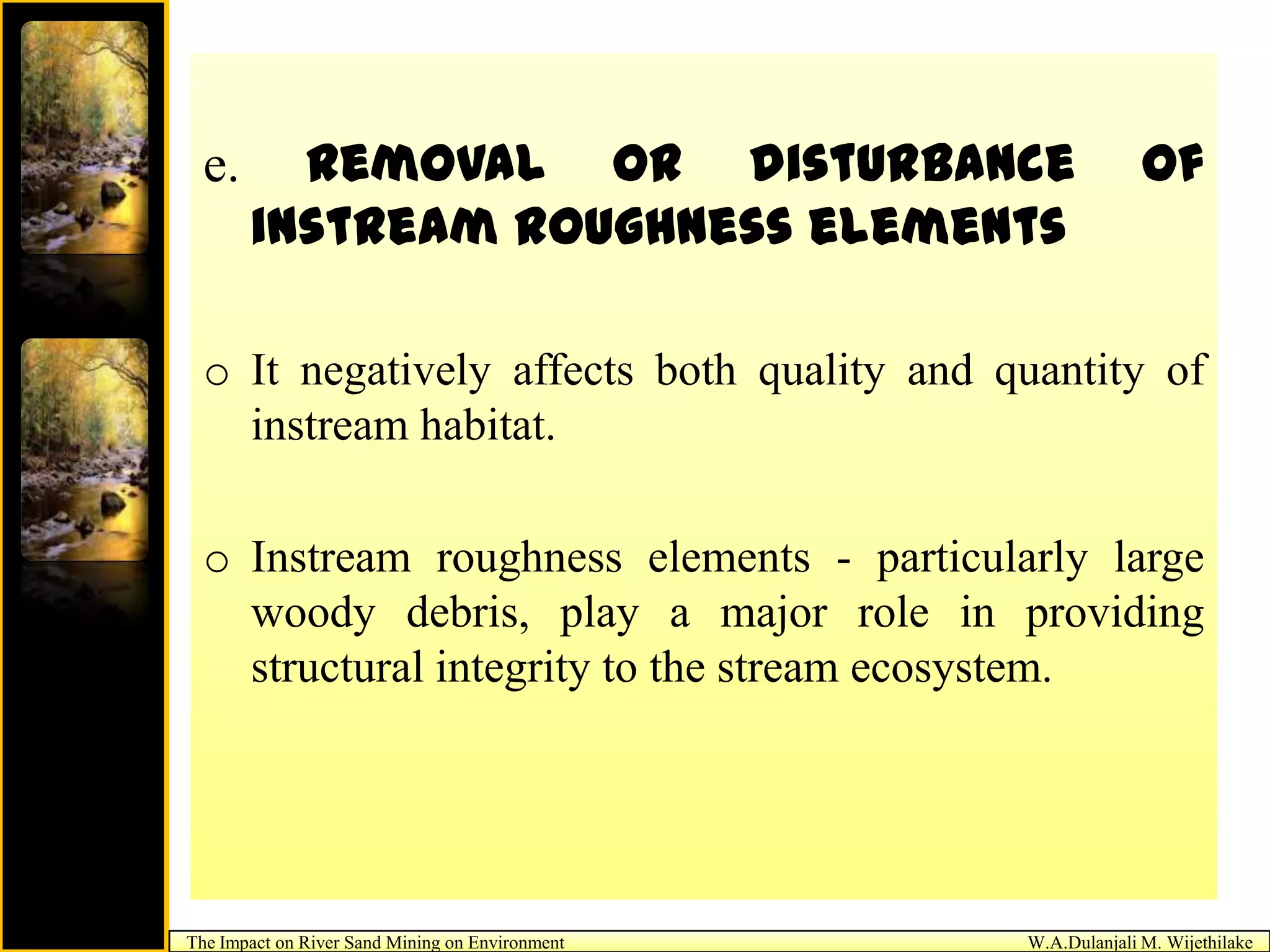 Impact of river sand mining on environment by Dulanjali M. Wijethilake ...
