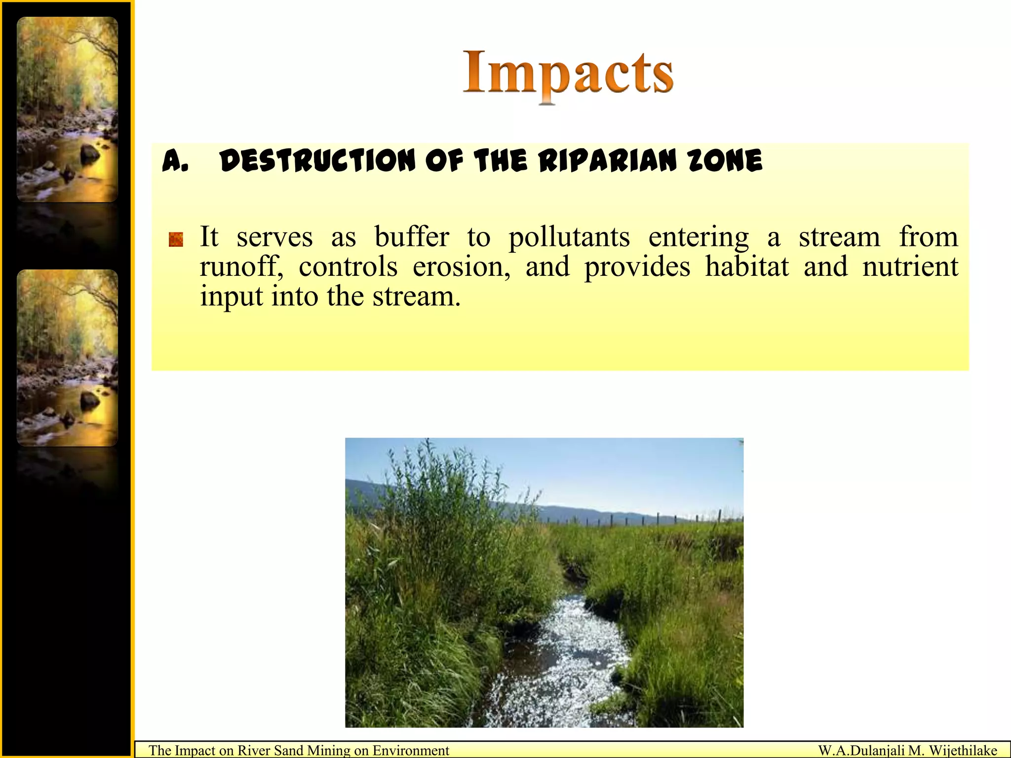 Impact of river sand mining on environment by Dulanjali M. Wijethilake ...