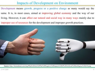 Impacts of development on environment | PPTX