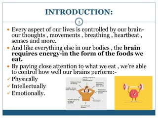 Effect's of food on brain | PPTX | Brain and Nervous System Disorders ...