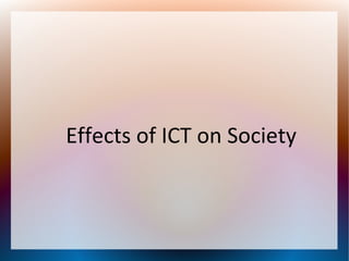 Impacts of ICT on social effects | PPT