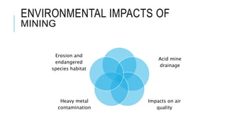Impacts of mining on environment | PPTX