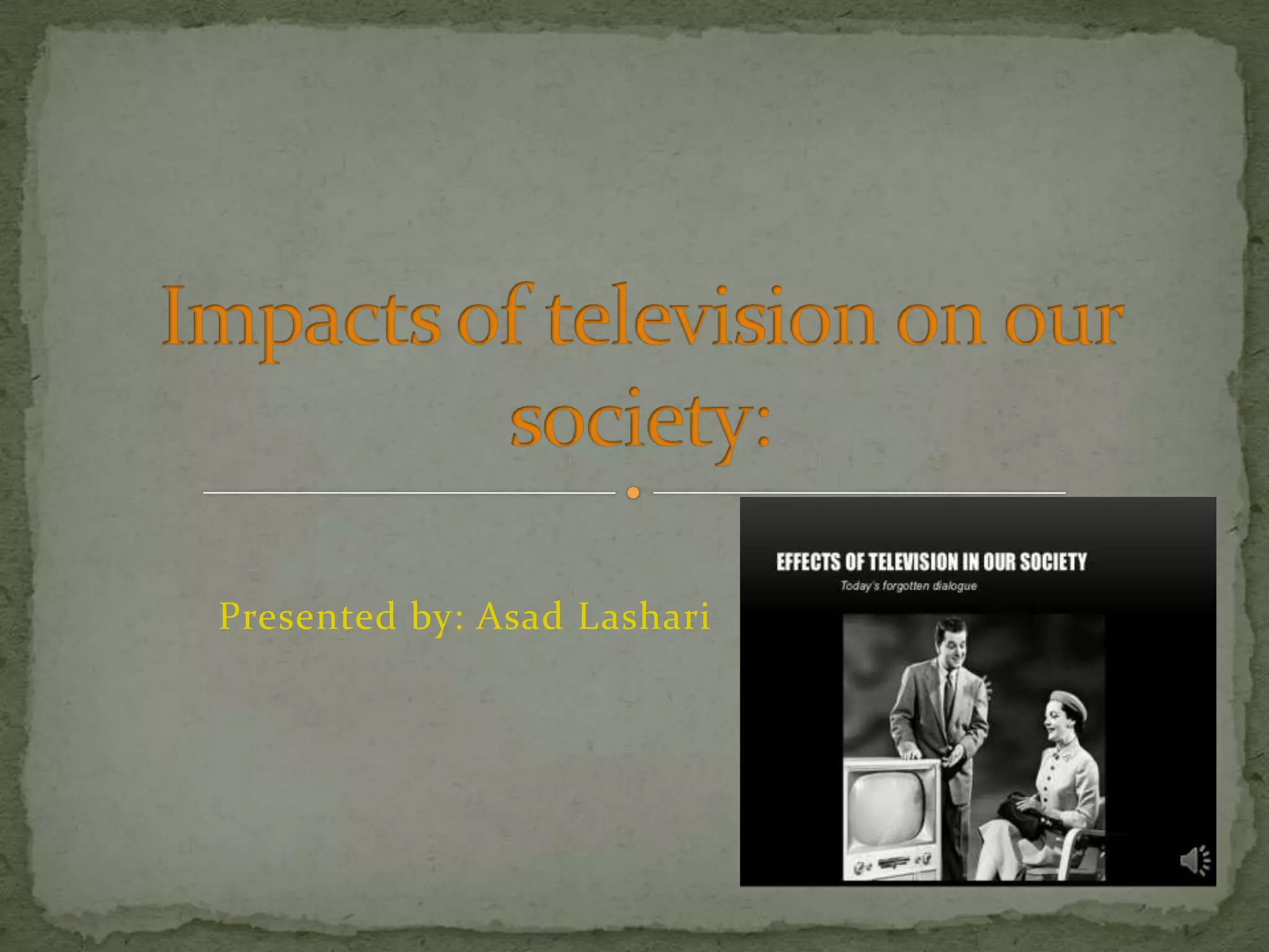 Impacts of television on our society (1) | PPTX