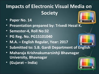 Impacts Of Electronic Visual Media On Society | PPT