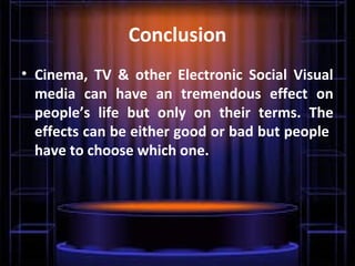 Impacts Of Electronic Visual Media On Society | PPT