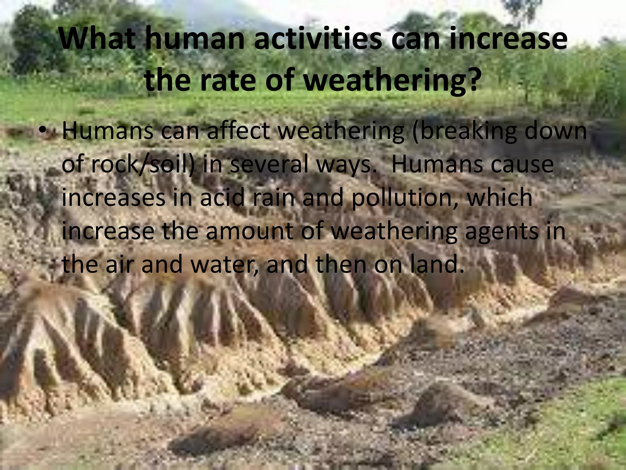 Impacts of Weathering and Erosion on Human Activities | PPTX