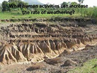 Impacts of Weathering and Erosion on Human Activities | PPTX