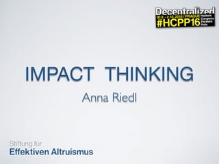 Impact Thinking - Anna Riedl | PPT