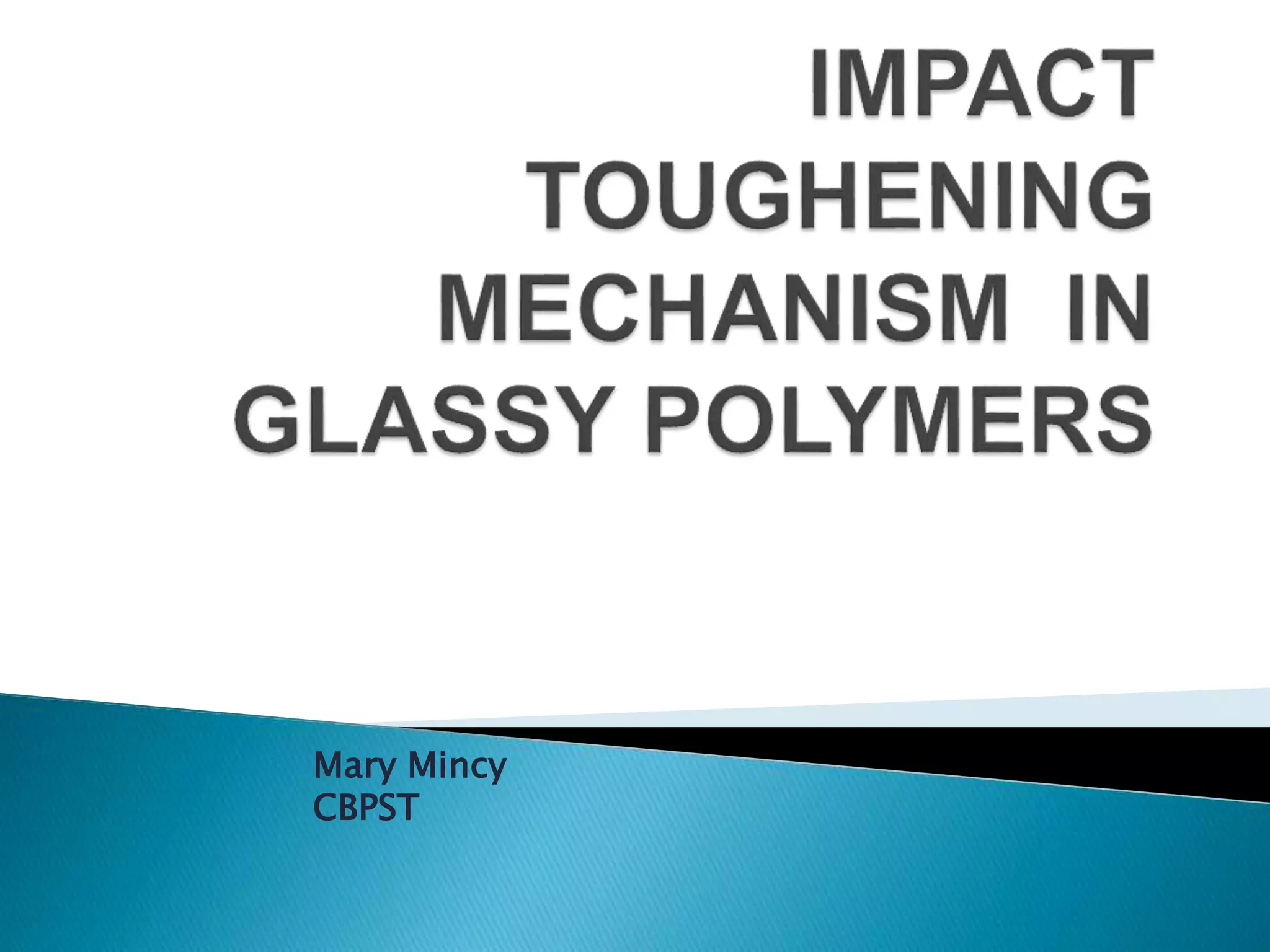 Impact toughening mechanism | PPTX