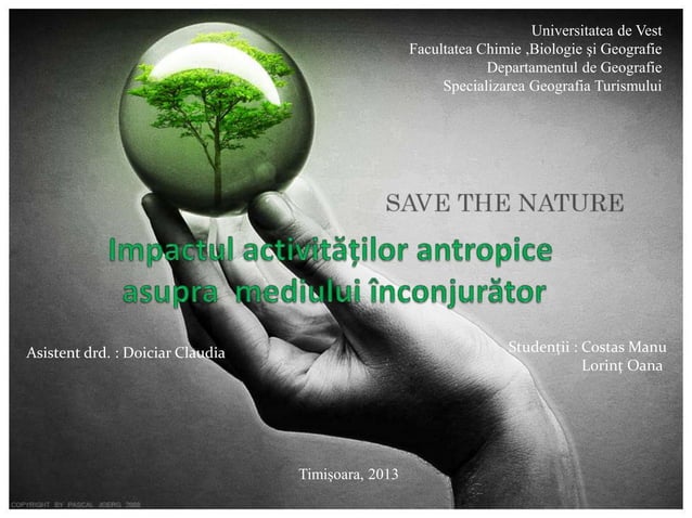 Impactul activitatilor antropice asupra mediului inconjurator | PPTX