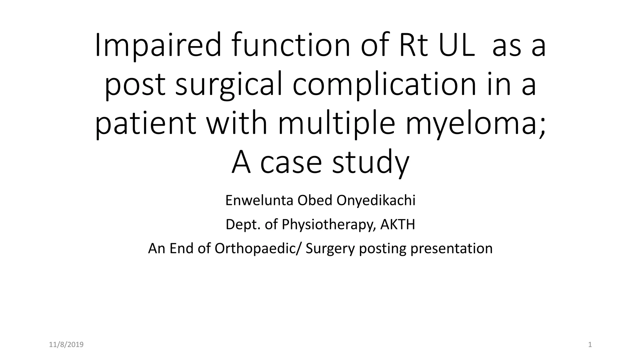 Impaired function of right upperlimb as a post surgical complication in ...