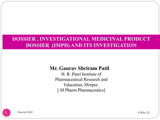 investigational medicinal product dossier and Dossier. | PPTX