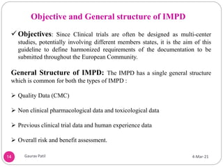 investigational medicinal product dossier and Dossier. | PPTX