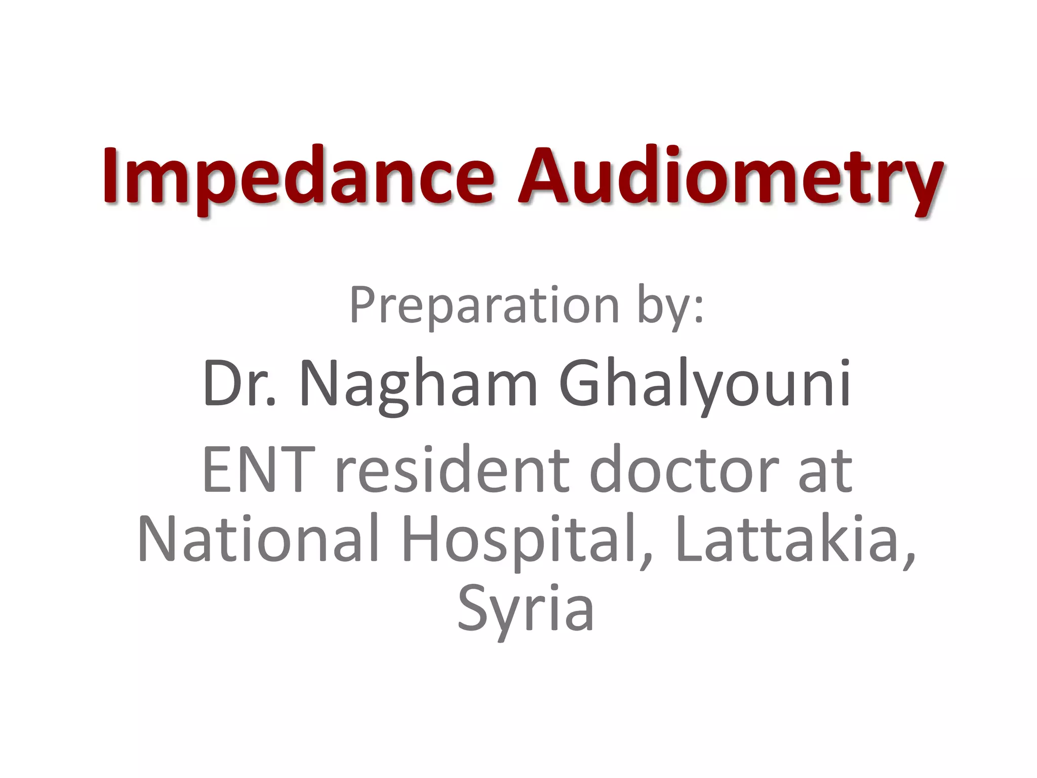 Impedance audiometry | PPTX