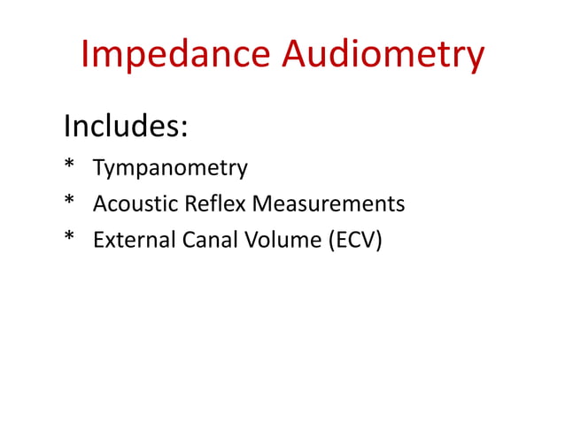 Impedance audiometry | PPTX | Ear, Nose and Throat Conditions ...
