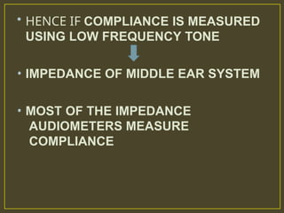 IMPEDANCE AUDIOMETRY in otorhinolaryngology.pptx