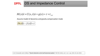 [ICRA 2019] Lecture 3: Impedance Control and Force Generation with DS | PDF
