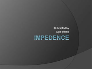 Impedence | PPTX