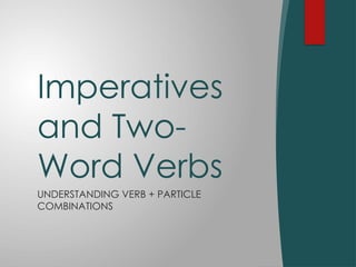 Imperatives Two Word Verbs for secondary school students in Saudia.pptx