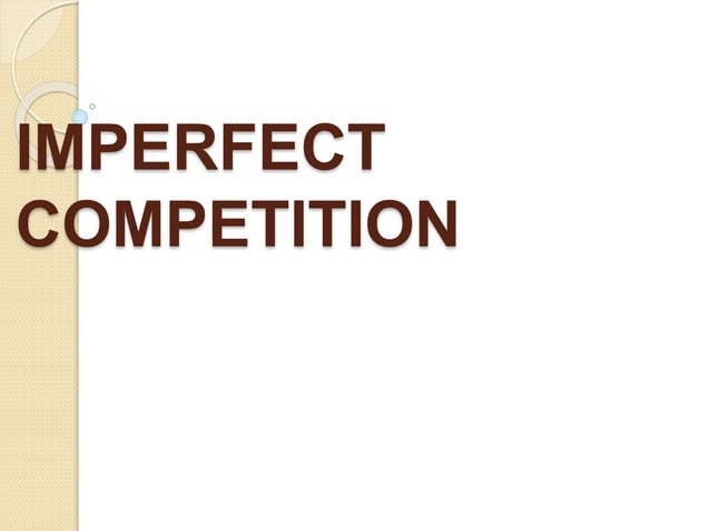 IMPERFECT COMPETITION | PPT