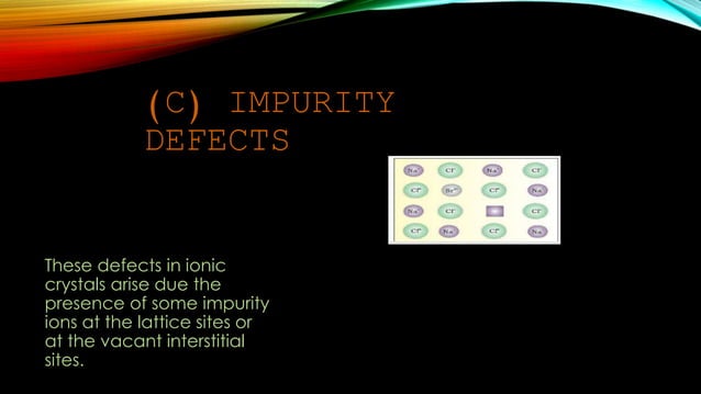 Imperfections in solids | PPTX | Chemistry | Science