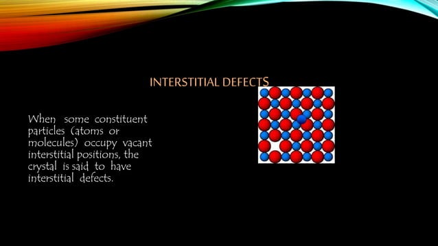 Imperfections in solids | PPTX | Chemistry | Science