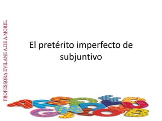 Imperfecto de subjuntivo | PPTX