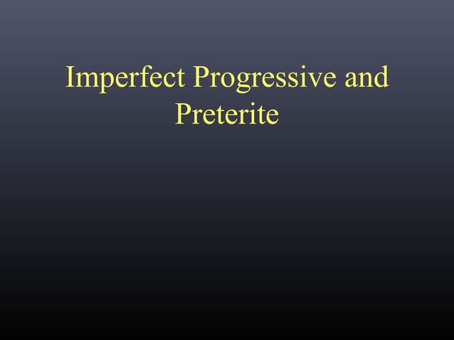 Imperfect Progressive | PPT