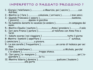 Imperfetto o passato prossimo | PPT