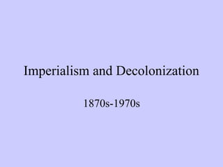 Imperialism and Decolonization | PPT