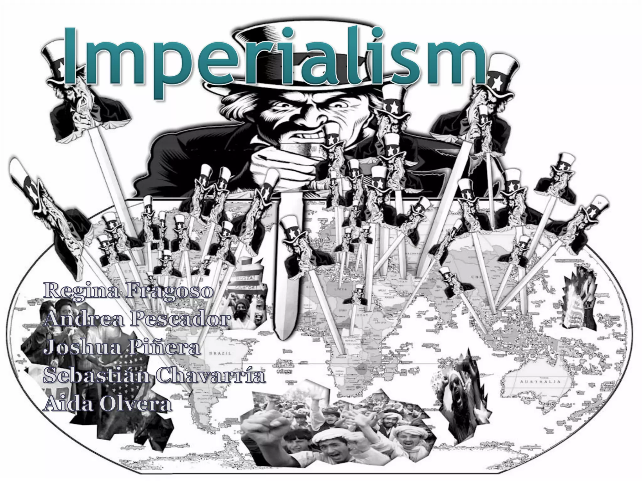 Imperialism and examples joshua regina andrea aida sebastian world ...