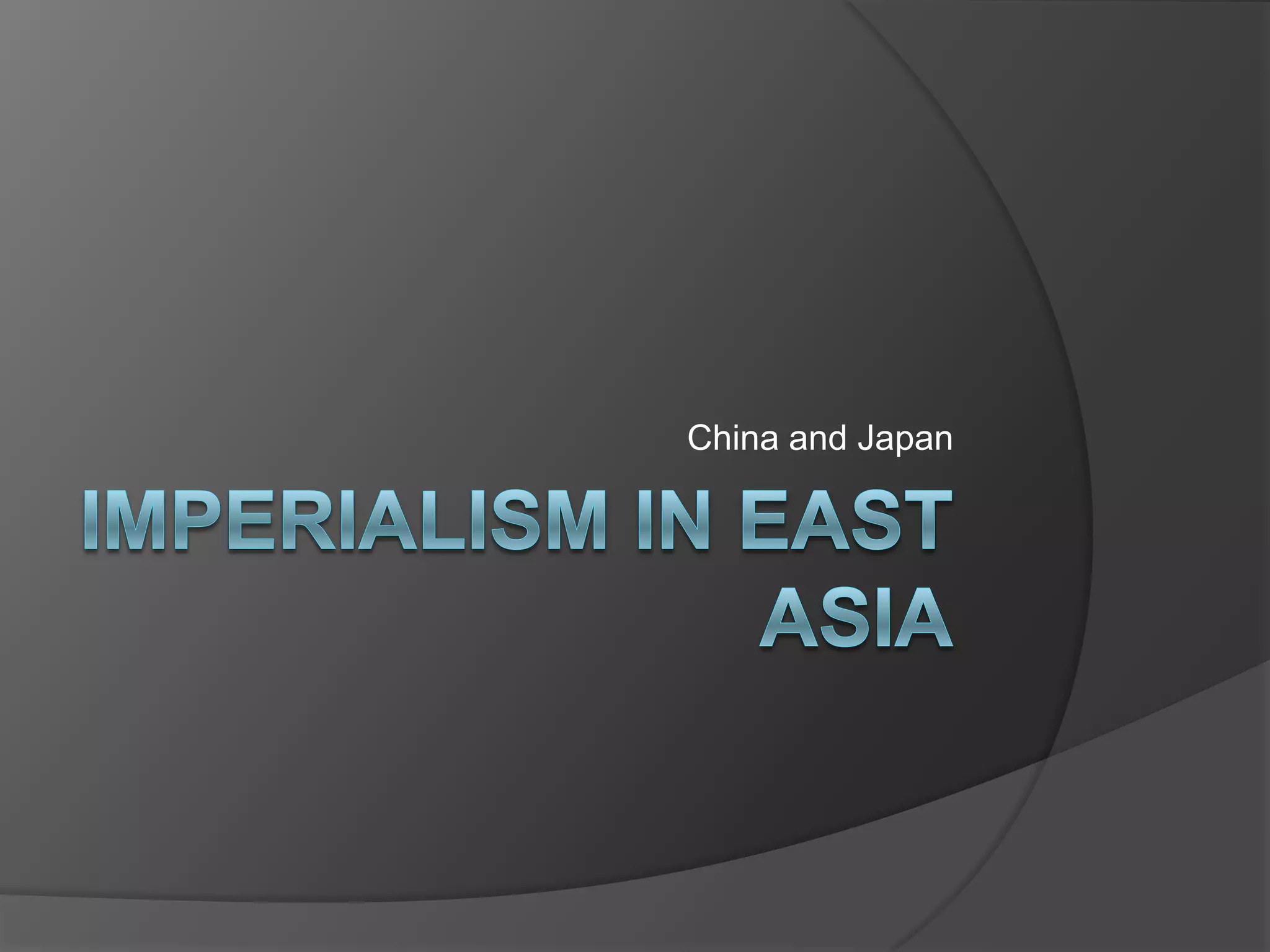Imperialism in east asia | PPTX