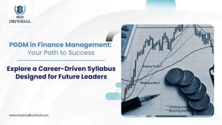 PGDM in Finance Management - Syllabus & Career Benefits | PPT