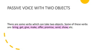 IMPERSONAL PASSIVE VOICE AND PASSIVE VOICE WITH TWO OBJECTS.pptx